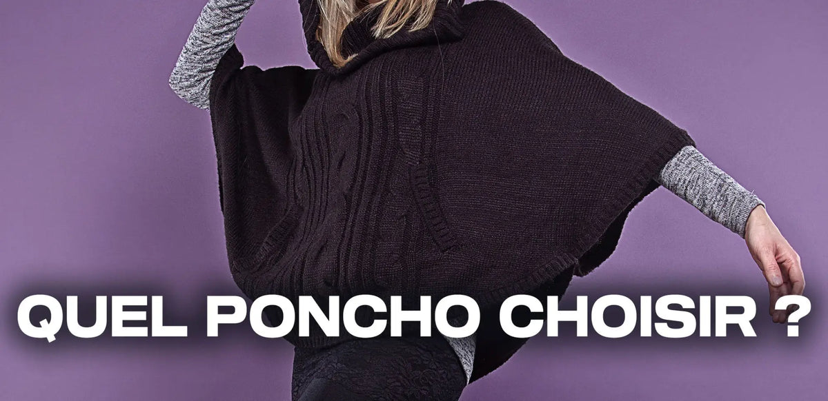 Quel poncho choisir? Le Tuto – Maison Catamarca